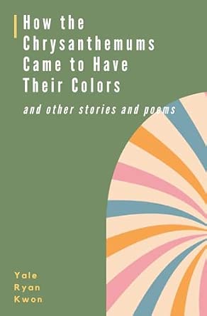 Amazon.com: How the Chrysanthemums Came to Have Their Colors ...