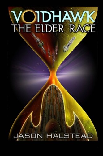 Voidhawk: The Elder Race: Halstead, Jason: 9781452835877: Amazon.com: Books