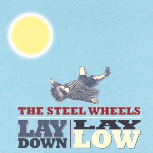 Play Lay Down Lay Low by The Steel Wheels on Amazon Music