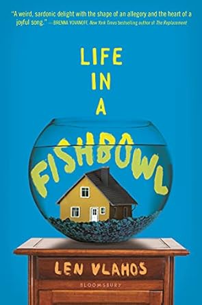 Amazon.com: Life in a Fishbowl: 9781681190358: Vlahos, Len: Books