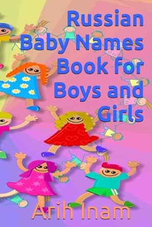 Amazon.com: Russian Baby Names Book for Boys and Girls: 9798372509092 ...