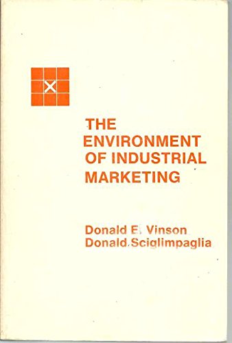 The environment of industrial marketing: Vinson, Donald E ...