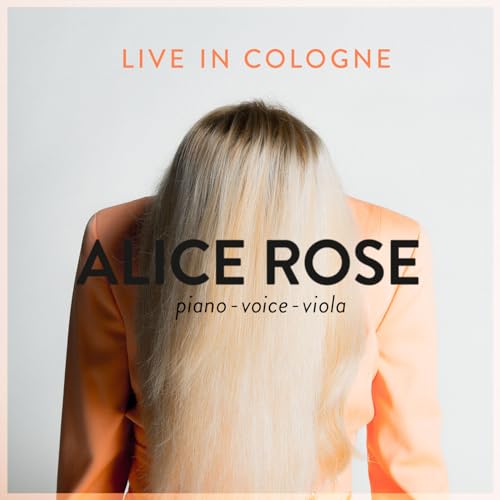 Amazon MusicでAlice RoseのLive In Cologneを再生する