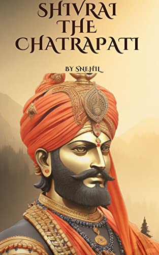 SHIVRAI THE CHATRAPATI: The bravest Indian eBook : Haldar, Snehil ...