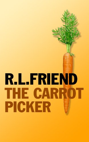 Amazon.com: THE CARROT PICKER eBook : Friend, Richard: Kindle Store