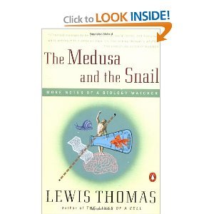 Medusa And The Snail: More Notes Of A Biology Watcher: Thomas, Lewis ...