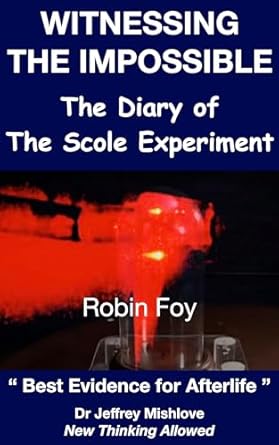 Witnessing The Impossible: The Diary of The Scole Experiment eBook ...
