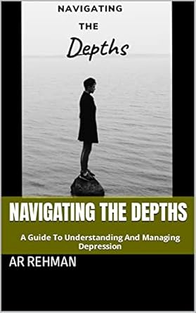 Amazon.com: Navigating The Depths: A Guide To Understanding And ...
