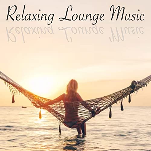 Amazon.com: Relaxing Lounge Music, Vol. 1 : VARIOUS ARTISTS: Digital Music