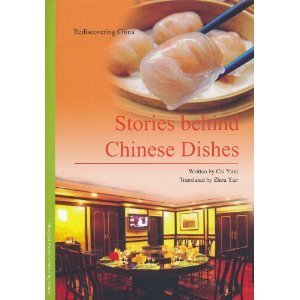Amazon.com: Stories Behind Chinese Dishes (Rediscovering China ...