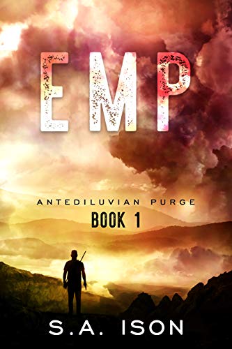 EMP Antediluvian Purge eBook : Ison, S.A.: Amazon.in: Kindle Store