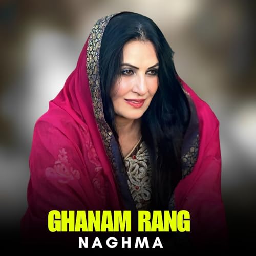 Play Ghanam Rang by Naghma on Amazon Music