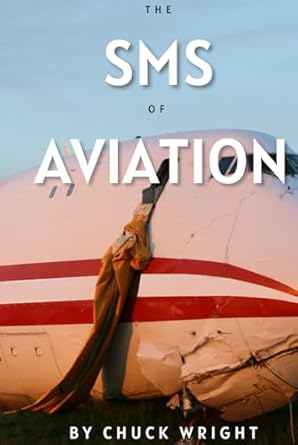 The SMS of Aviation: A Guide to Your Aviation Safety Management System ...