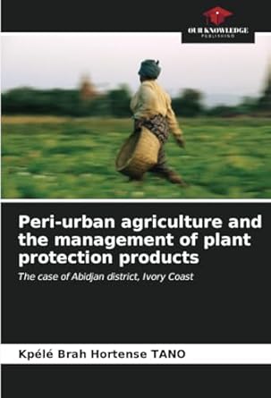 Peri-urban agriculture and the management of plant protection products ...