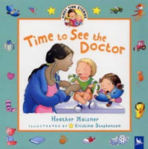 Time to See the Doctor: Heather Maisner~Kristina Stephenson ...
