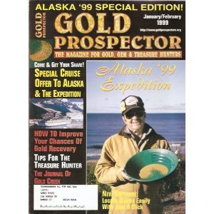 Gold Prospector Magazine January/February 1999 (Volume 25, Number 1 ...