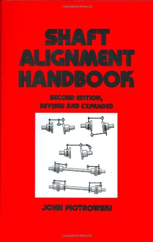Shaft Alignment Handbook, Second Edition (Mechanical Engineering ...