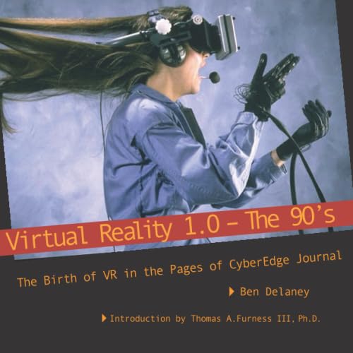Virtual Reality 1.0 - The 90's: The Birth of VR, in the Pages of ...