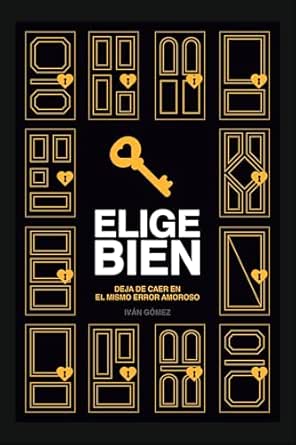 Amazon.com: Elige Bien : Deja de caer en el mismo error amoroso ...