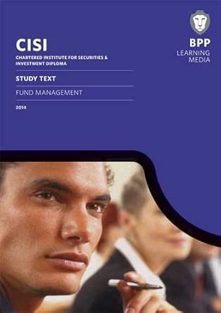 CISI Diploma Fund Management: Study Text: BPP Learning Media ...