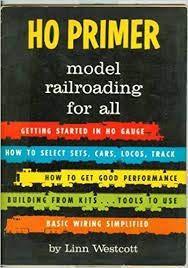 Ho Primer Model Railroading for All: Linn H. Westcott: Amazon.com: Books
