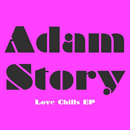 Amazon.co.jp: Love Chills EP : Adam Story: Digital Music