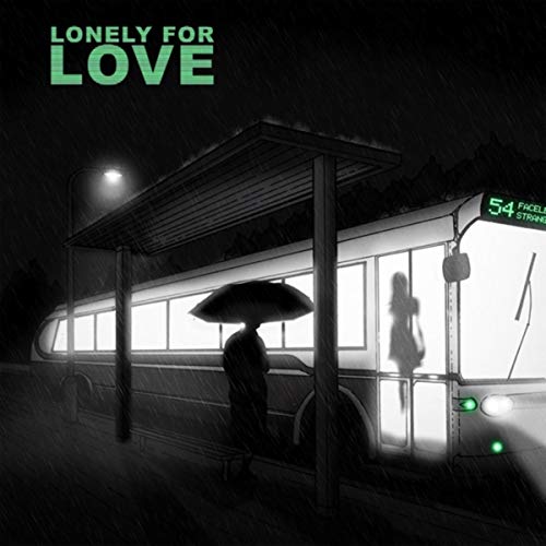 Lonely for Love de Faceless Strangers en Amazon Music Unlimited