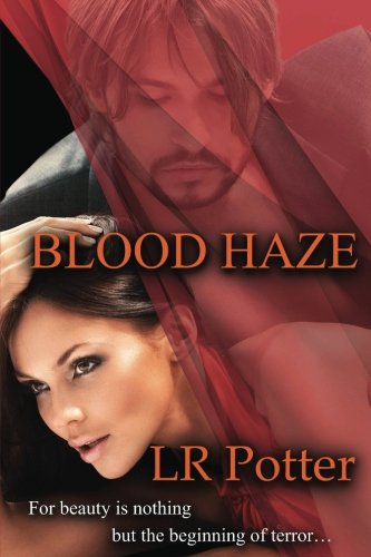 Blood Haze (The Blood Series): Potter, LR: 9781537378572: Amazon.com: Books
