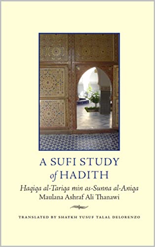 a Sufi Study of Hadith: Haqiqa al-Tariqa min as-Sunna al-Aniqa - Kindle ...
