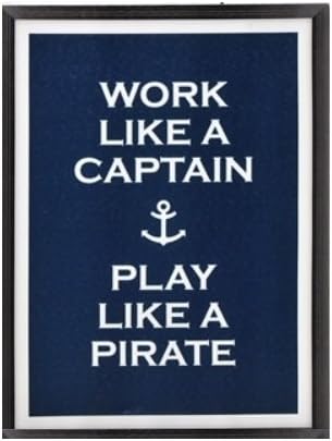 Amazon.com: Work Like a Captain, Play Like a Pirate Nautical Print ...