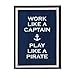 Amazon.com: Work Like a Captain, Play Like a Pirate Nautical Print ...