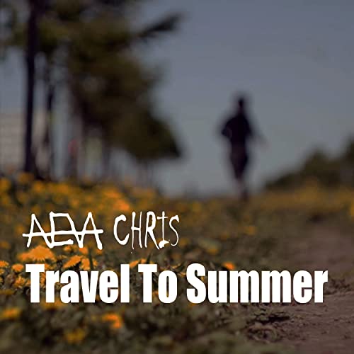 Play Travel to Summer by Aeva Chris on Amazon Music Unlimited