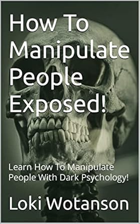 Amazon.com: How To Manipulate People Exposed!: Learn How To Manipulate ...