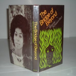 THE BRIDGE OF BEYOND By SIMONE SCHWARZ-BART 1974 First Edition stated ...
