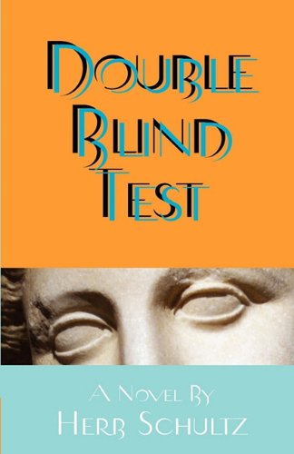 Double Blind Test: Herb Schultz: 9780982351635: Amazon.com: Books