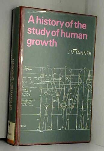 A History of the Study of Human Growth: Amazon.co.uk: Tanner, James ...