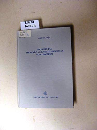 Amazon.com: Die Lehre des Fernando Vazquez de Menchaca vom Dominium ...