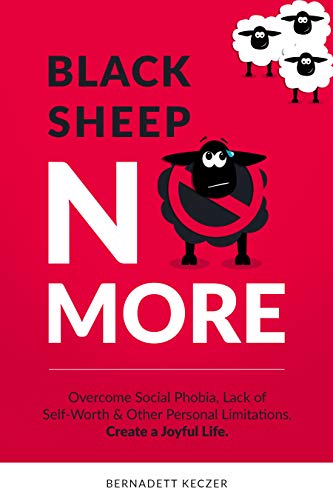 Amazon | Black Sheep No More: Overcome Social Phobia, Lack of Self ...