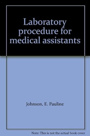 Laboratory procedure for medical assistants: Johnson, E. Pauline ...