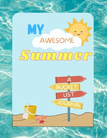 My Awesome Summer: Daily Journal Entries for Kids with Bucket List ...