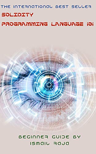 Amazon.com: Solidity Programming Language 101: Kindle Beginner Guide (V 1.1) eBook : Raja ...