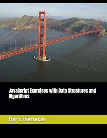 JavaScript Exercises with Data Structures and Algorithms: Tsetsekas ...