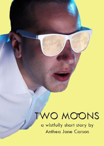 Two Moons (A Short Story) - Kindle edition by Carson, Anthea ...