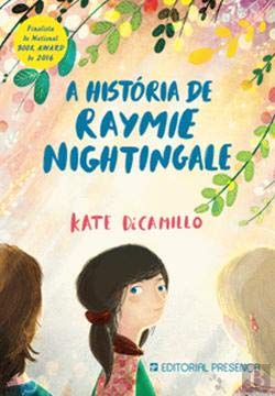 A História de Raymie Nightingale - Kate DiCamillo | 9789722359757 ...
