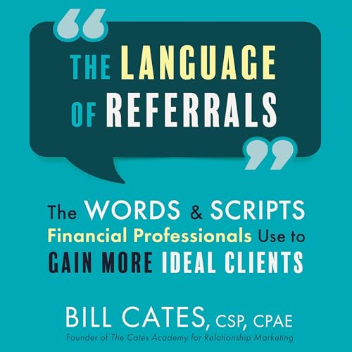 Amazon.com: The Language of Referrals: The Words & Scripts Financial ...