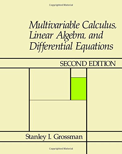 Multivariable calculus, linear algebra, and differential equations ...
