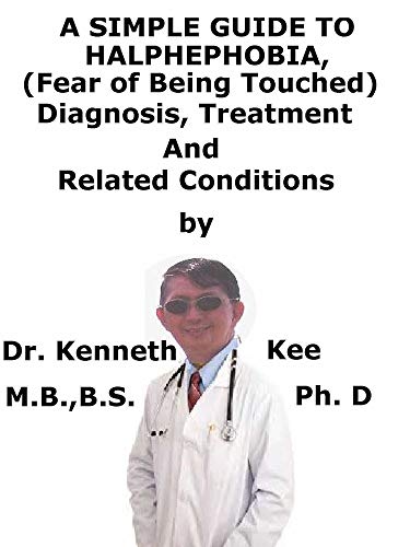A Simple Guide To Haphephobia, (Fear of Being Touched) Diagnosis ...
