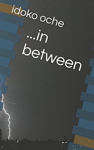 Amazon.com: ...in between: 9781520200965: oche, idoko, seer, Top: Books