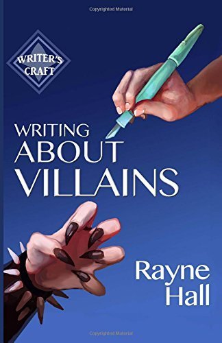 Writing About Villains by Rayne Hall (2015-11-22): Rayne Hall: Amazon ...