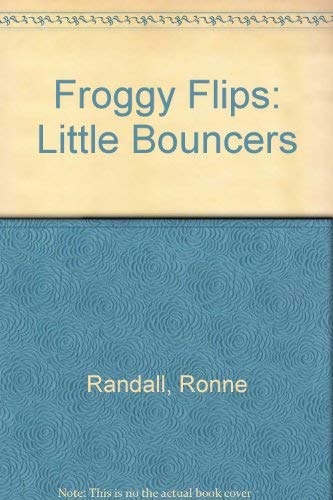 Froggy Flips: Little Bouncers: Randall, Ronne: 9781908410153: Amazon ...